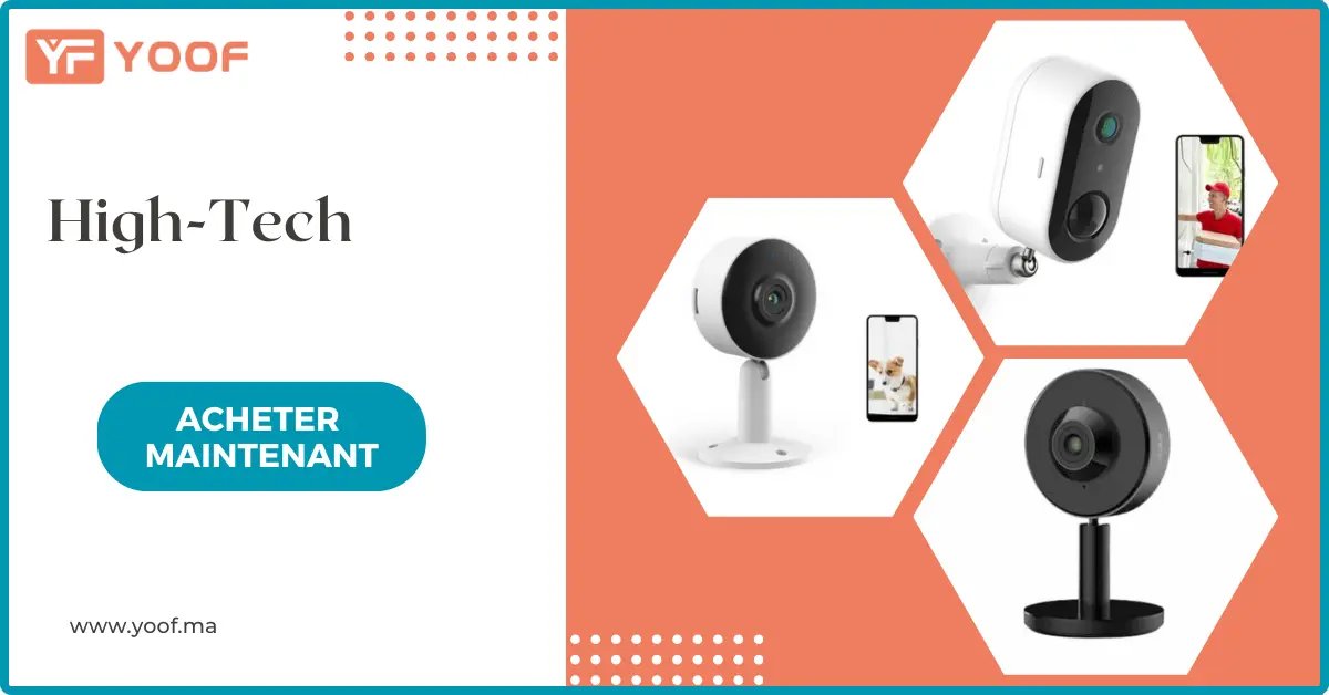 caméras de surveillance High-Tech prix Maroc pas cher – YOOF